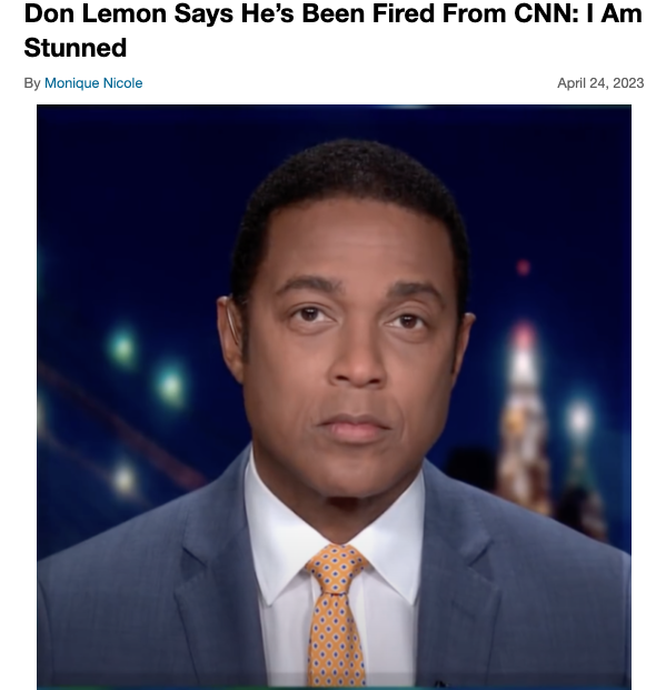 Don Lemon Says He Has 'No Regrets' In First Interview Since CNN Firing: 'Whatever I Did, I Did ...