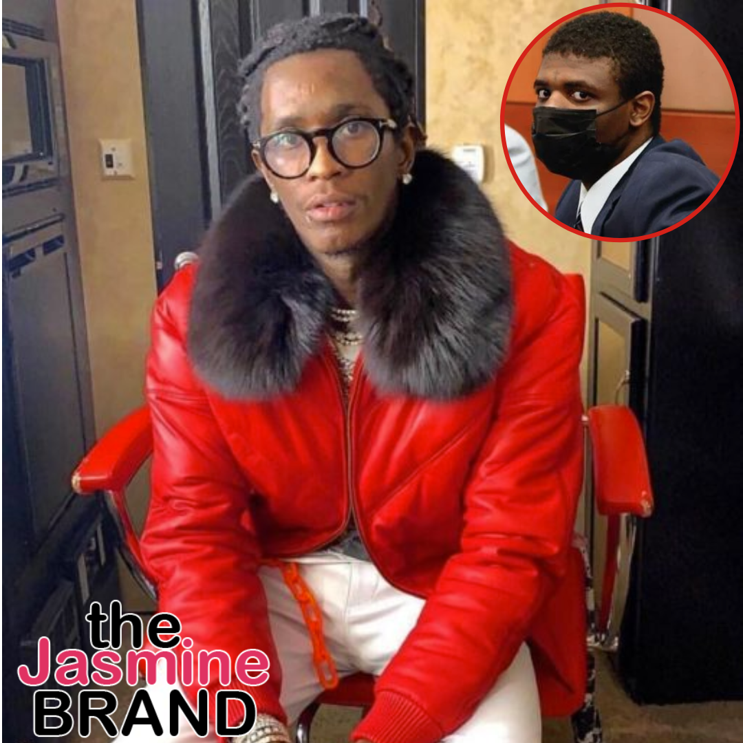 Young Thug's Codefendant In YSL RICO Trial Dropped After Being Diagnosed Schizophrenic, Leaving ...