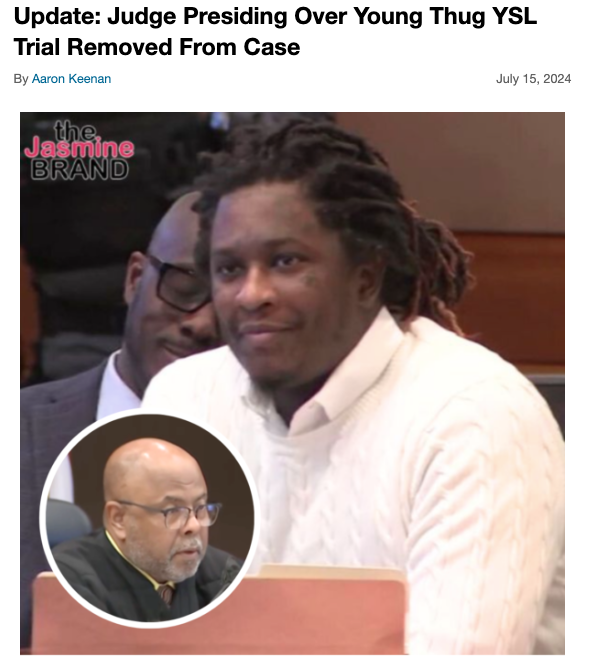 Update: Young Thug's RICO Trial Receives New Judge After First Two Are ...