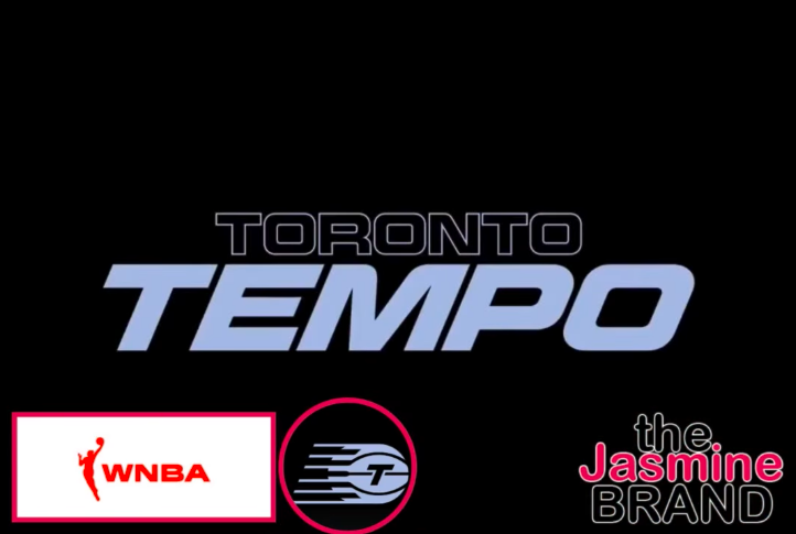 Toronto Tempo Announced As Canada's First WNBA Team - theJasmineBRAND