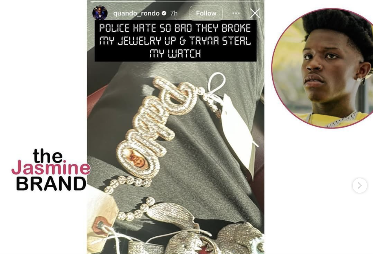 Quando Rondo Accuses Law Enforcement Of Breaking His Jewelry & Trying ...