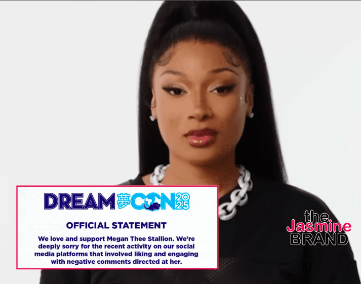 Dream Con Apologizes To Megan Thee Stallion For 'Engaging w/ Negative ...